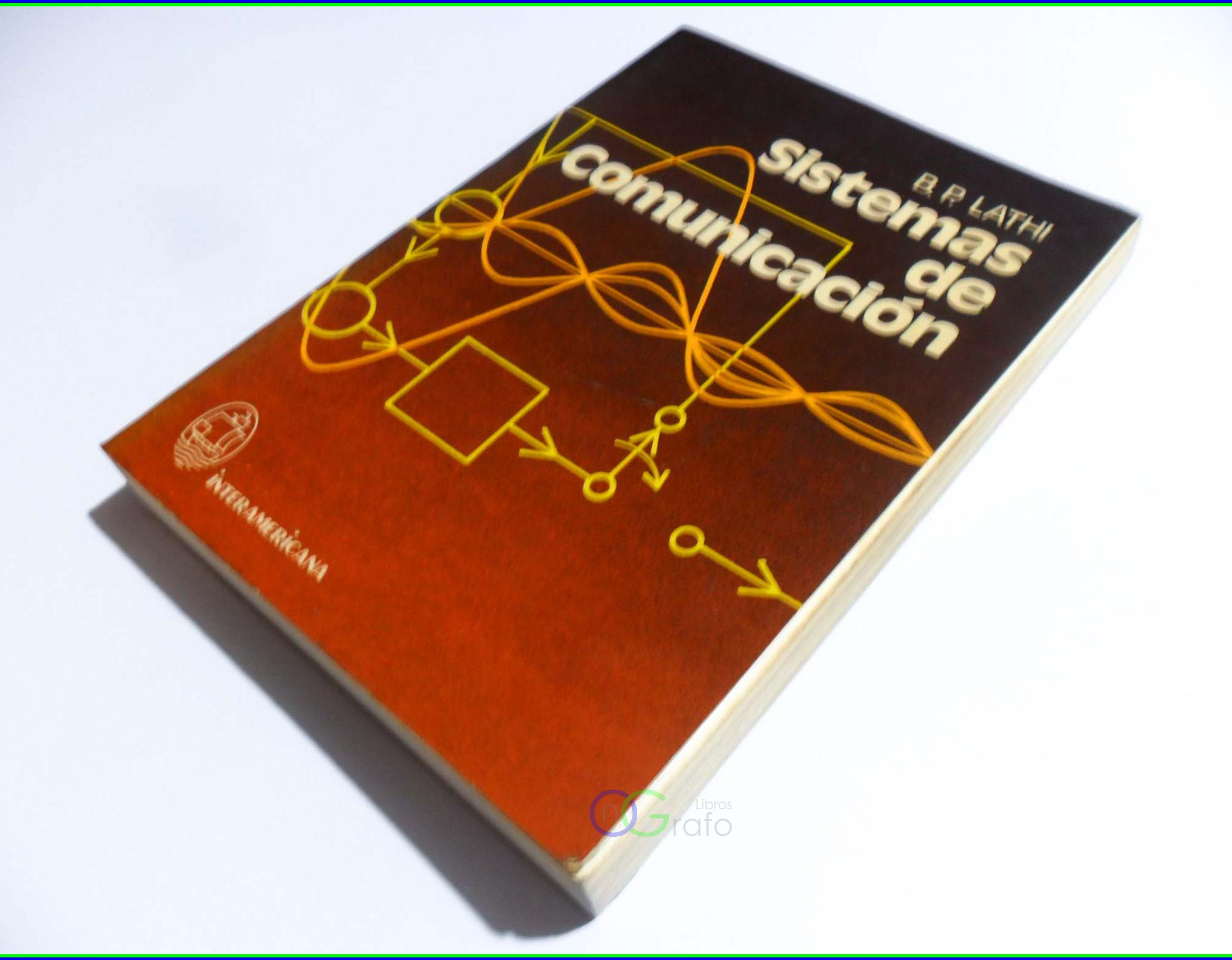 Sistemas de Comunicación. B. P. Lathi. 1ed. Interamericana OnGrafo Libros